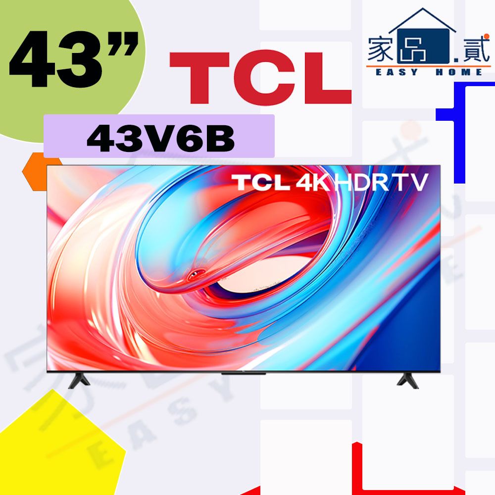 TCL | 43 吋 V6B 4K HDR Google TV 43V6B TCL | 屏幕尺寸 : 43吋 | HKTVmall 香港最大網購平台