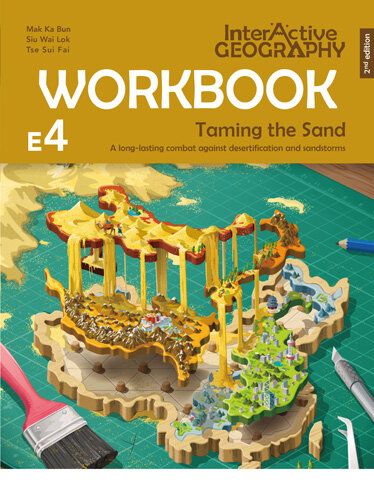 雅集出版社 | (GNE42EW) Interactive Geography (2nd Edition) Elective Module 4 – Taming the Sand ...
