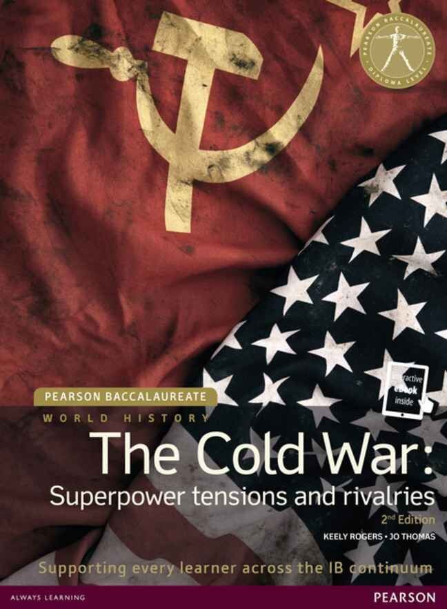 培生 | Pearson Baccalaureate: History The Cold War: Superpower Tensions ...