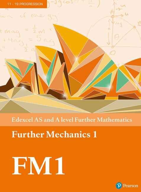 培生教育 | Edexcel AS and A level Further Mathematics Further Mechanics 1 ...