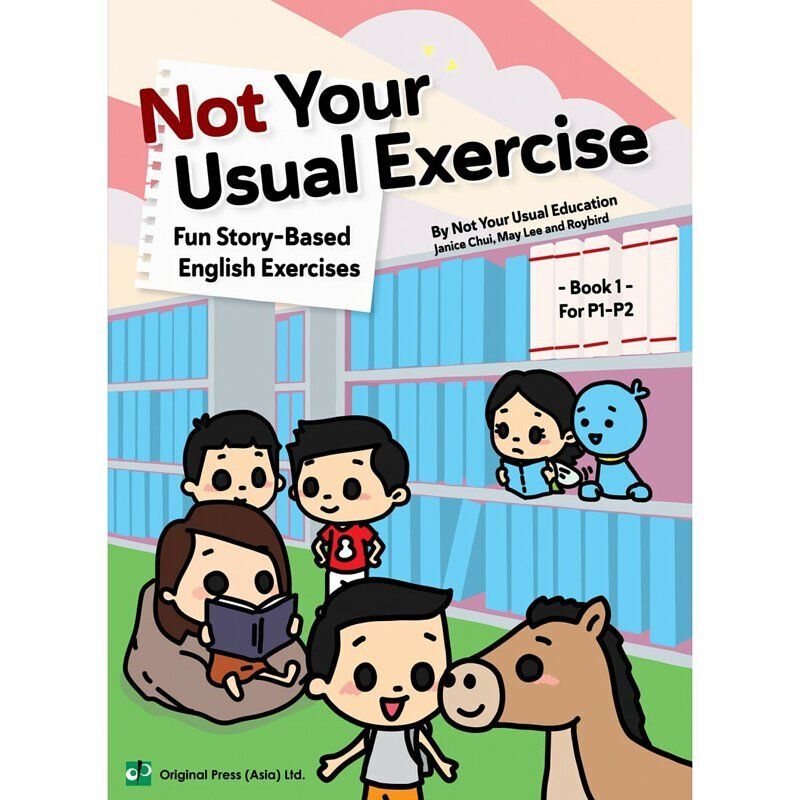 Original Press (Asia) Ltd. | Not Your Usual Exercise - Fun Story-Based English Exercises Book 1 ...